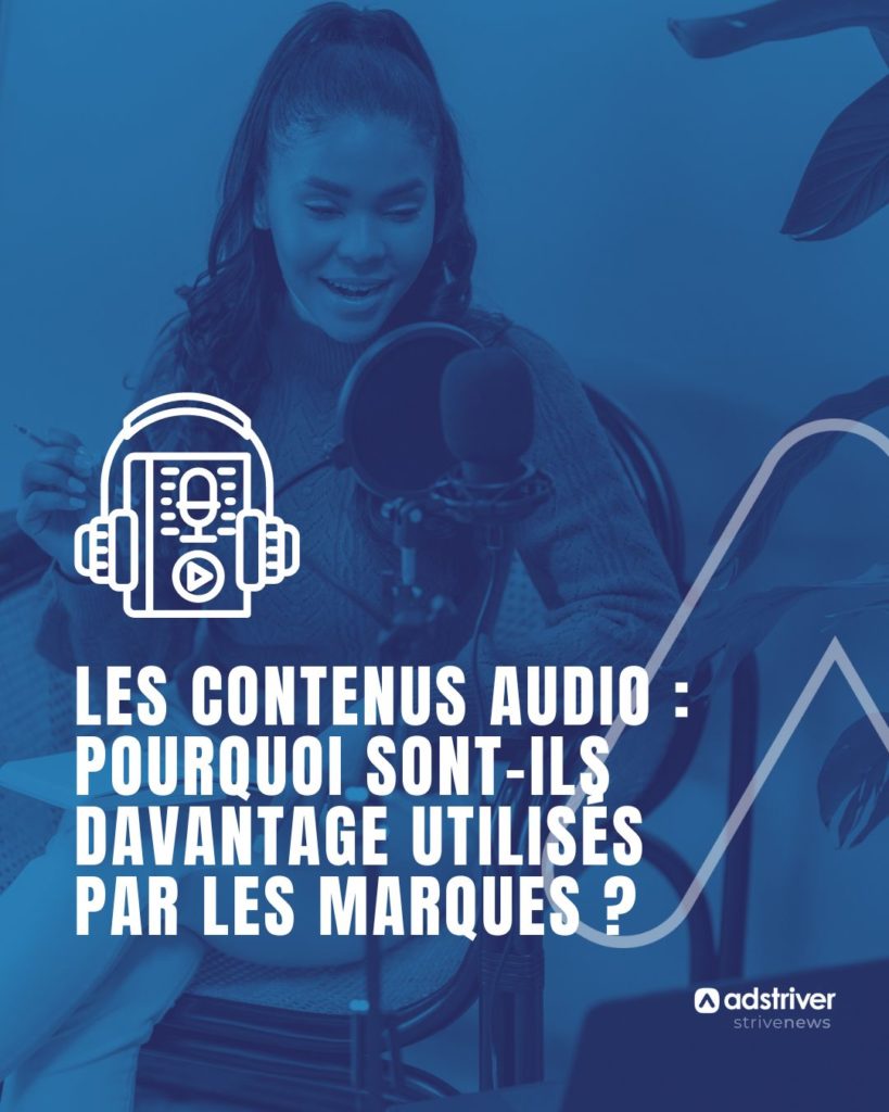 Pourquoi les contenus audio sont-ils davantage utilisés par les marques ...
