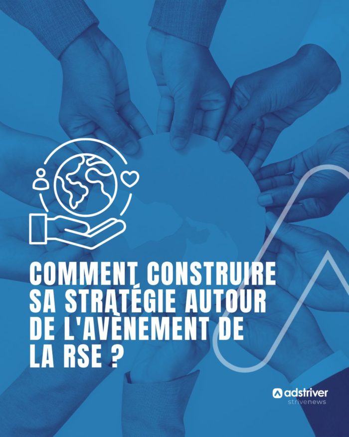 Comment construire sa stratégie autour de la RSE ? - ADSTRIVER